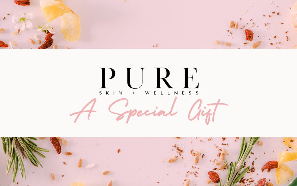 Pure Skin + Wellness Spa E-Gift Card | Pure Skin + Wellness Spa